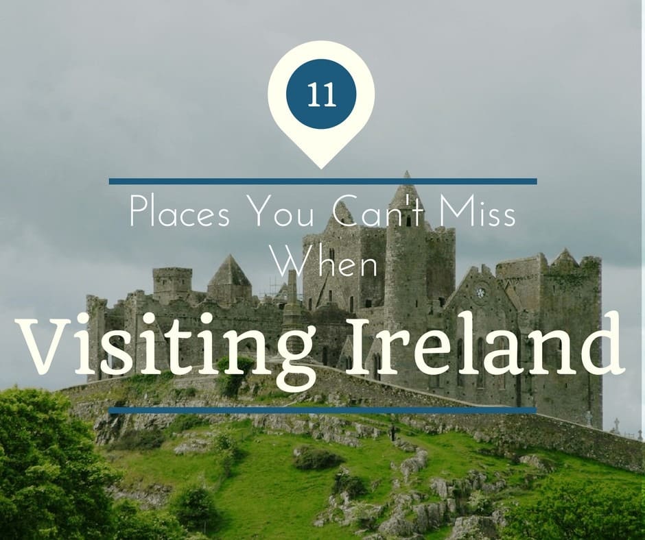 11 Places You Must See When Visiting Ireland | Guidester