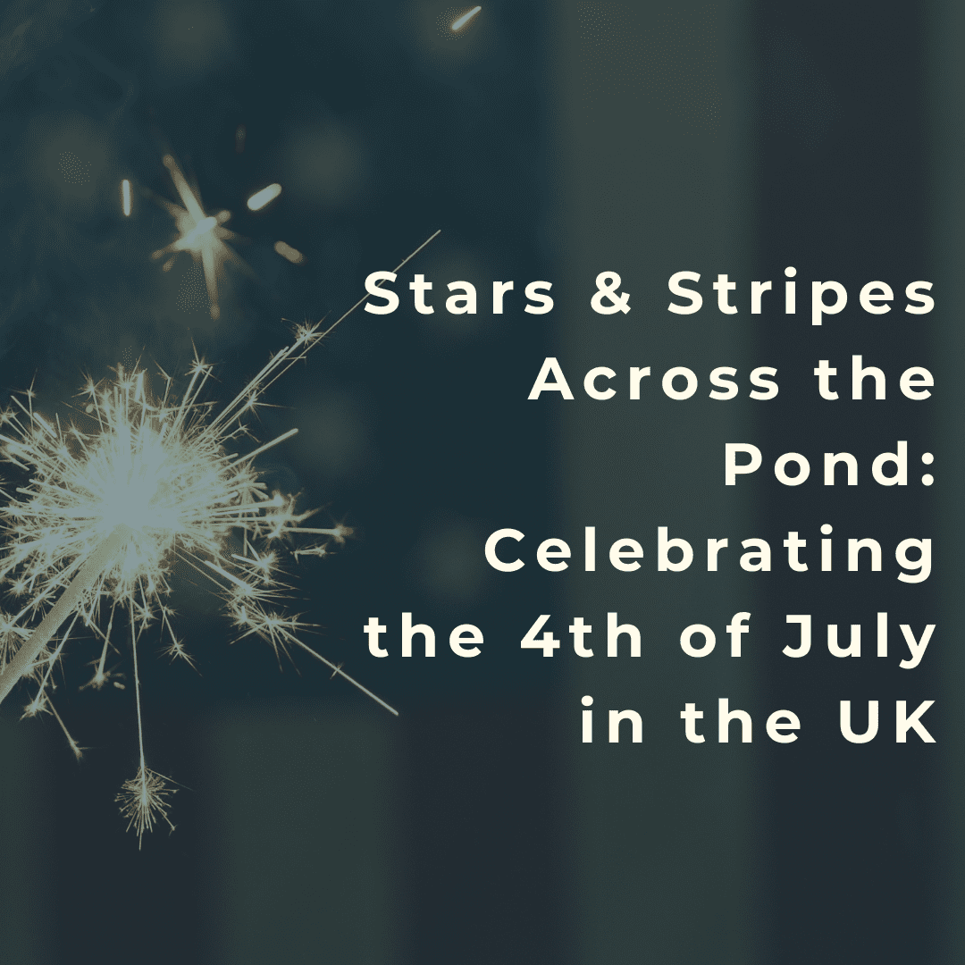 Celebrating the 4th of July in the UK